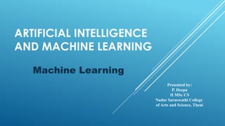 ARTIFICAL INTELLEGENCE AND MACHINCE LEARNING | PPT