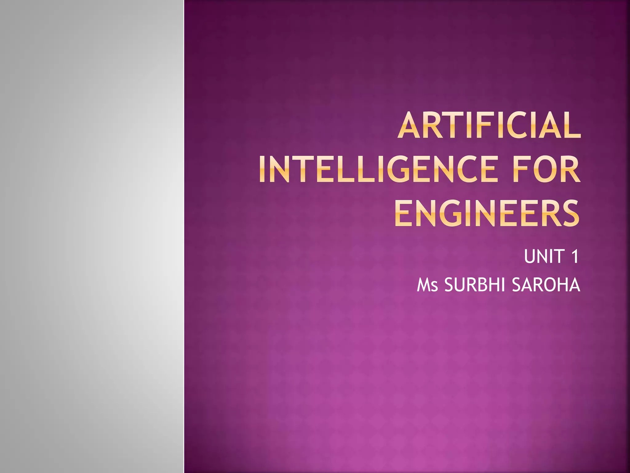 Artificial intelligence for Engineers unit1 | PPTX