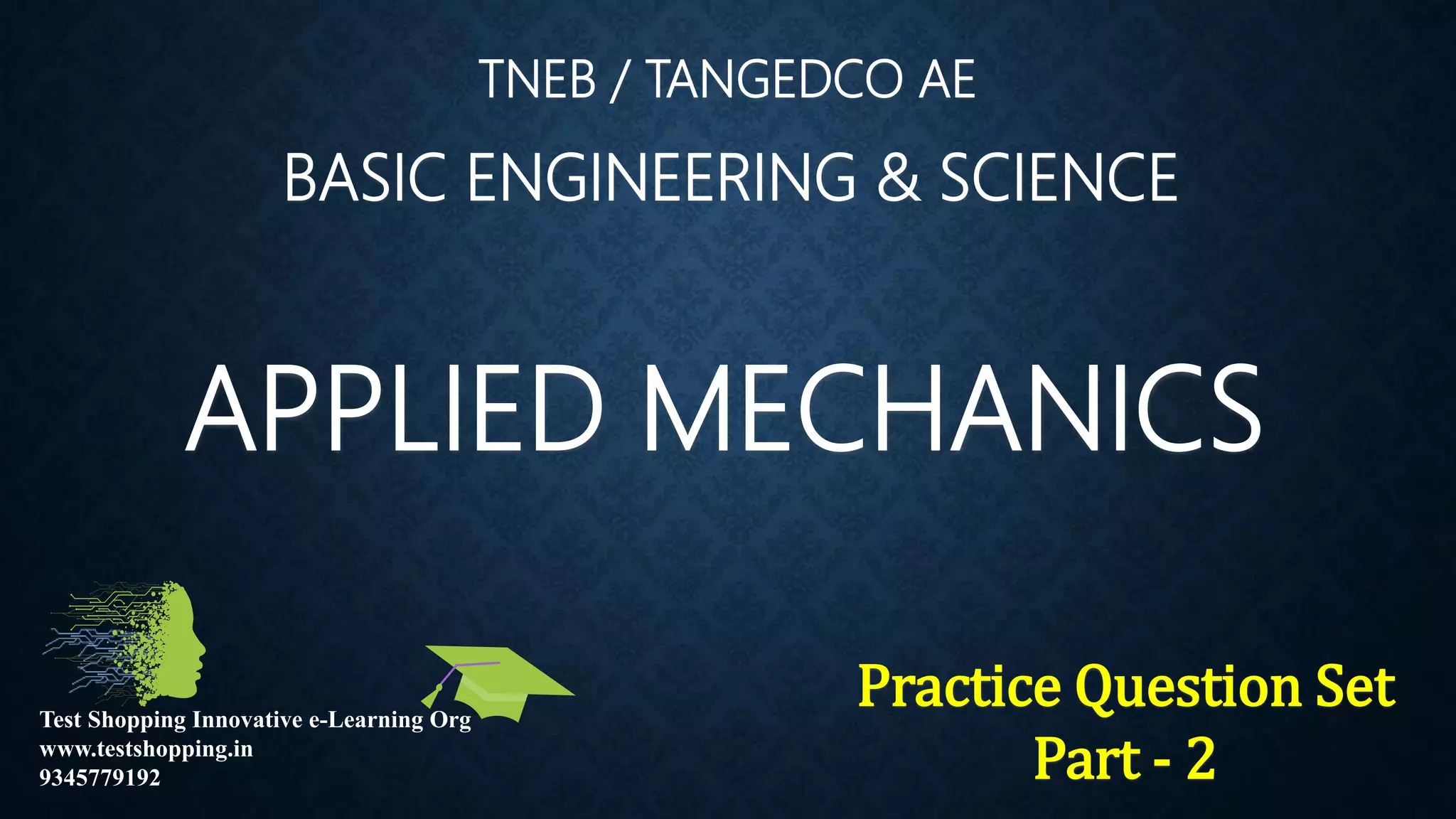 TNEB AE Applied Mechanics Practice Question Part 2 | PPT