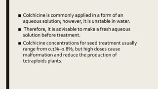 Artificial Allopolyploid & Colchicine Treatment.pptx