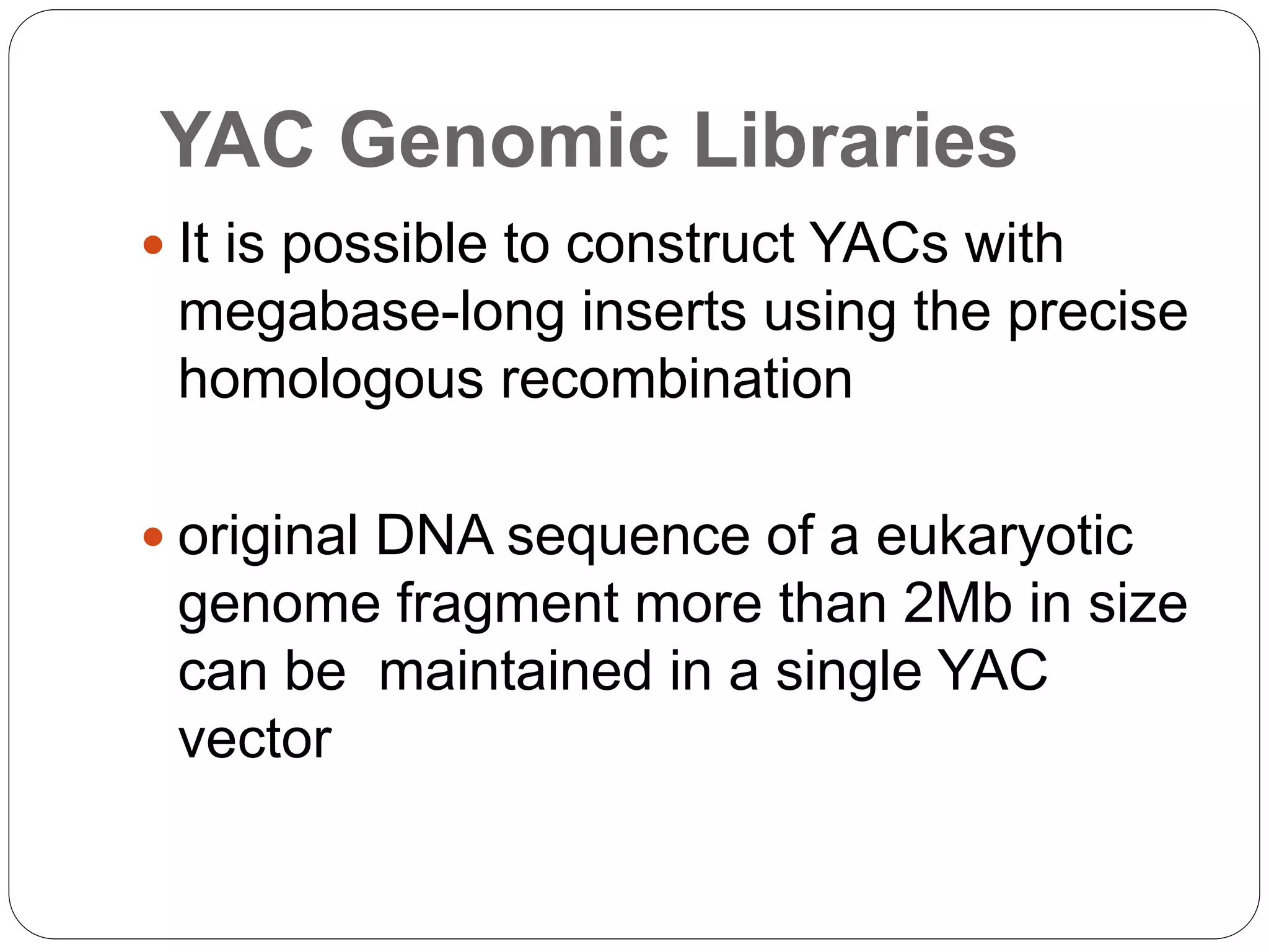 Yeast Artificial Chromosomes (YACs) | PPTX