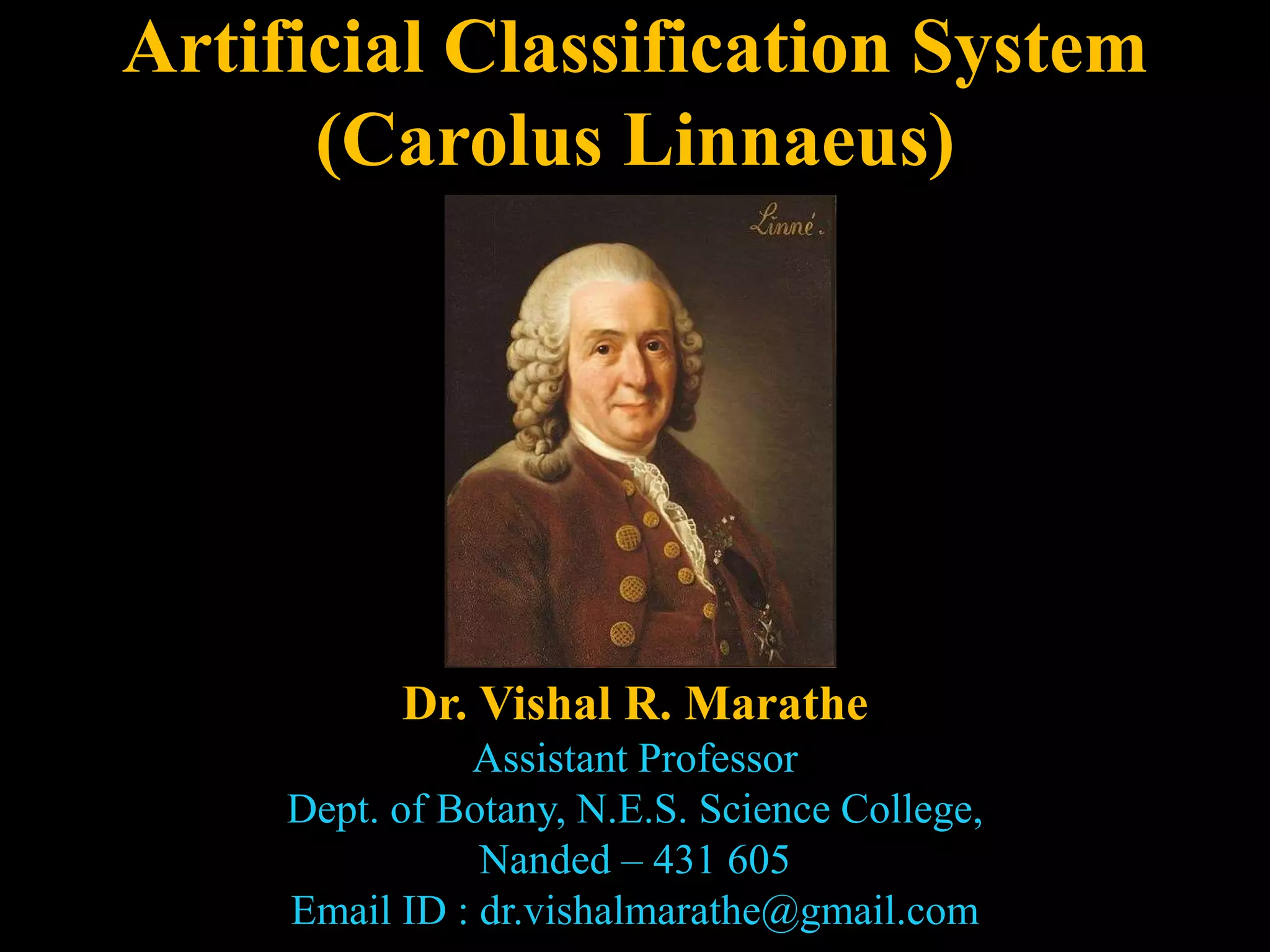 Artificial classification system- Carolus Linneaus | PPT