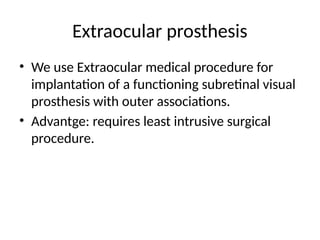 artificial eye ( bionic eye, MARC, epiretinal prosthesis, etc.).pptx