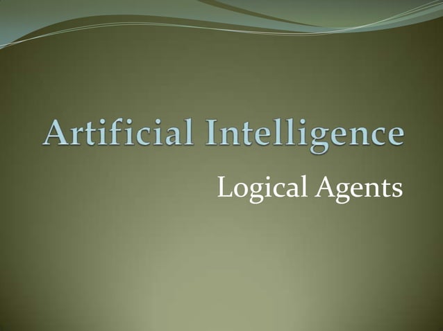 Artificial intelligence- Logic Agents | PPTX | Programming Languages ...