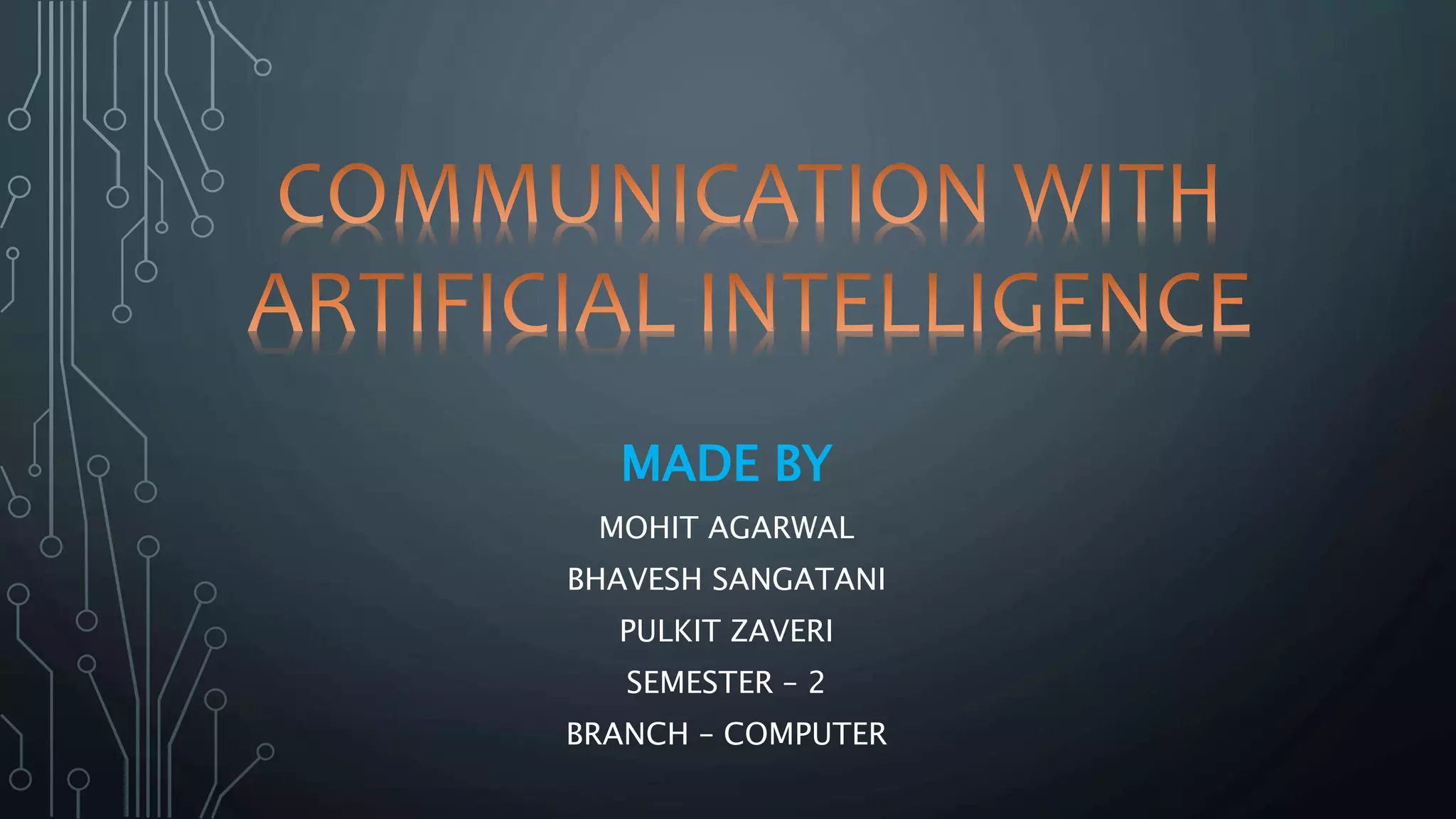 Communication with Artificial intelligence | PPTX