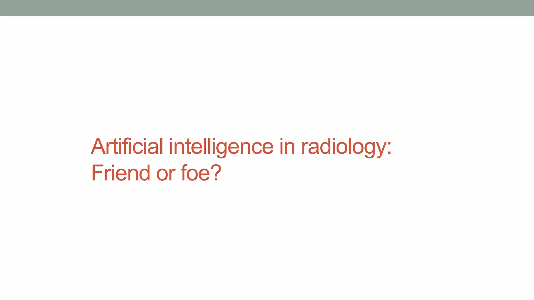Artificial intelligence in radiology | PPTX