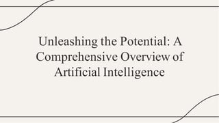 Unleashing Potential of Artificial Intelligence.pptx