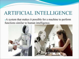 ARTIFICIAL INTELLIGENCE IN DAY TO DAY LIFE | PPTX