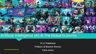 Artificial Intelligence (AI) and The Global Economy.pptx