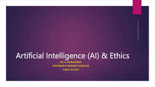 Artificial Intelligence (AI) & Ethics.pptx