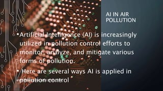 Artificial intelligence (AI) in pollution control.pptx
