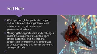 Artificial Intelligence (AI) & The Global Politics.pptx