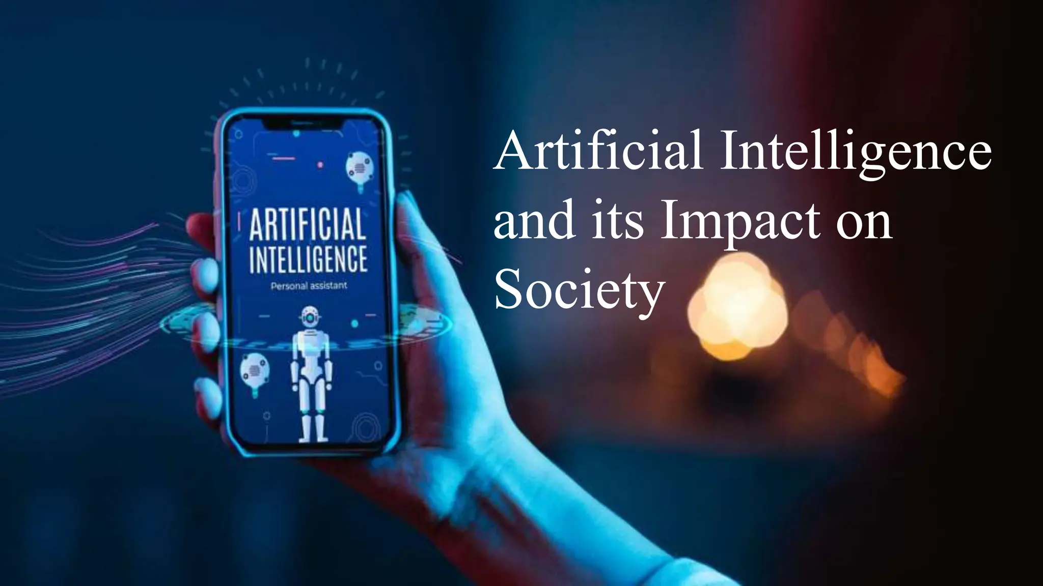 Artificial Intelligence and its Impact on Society | PPTX