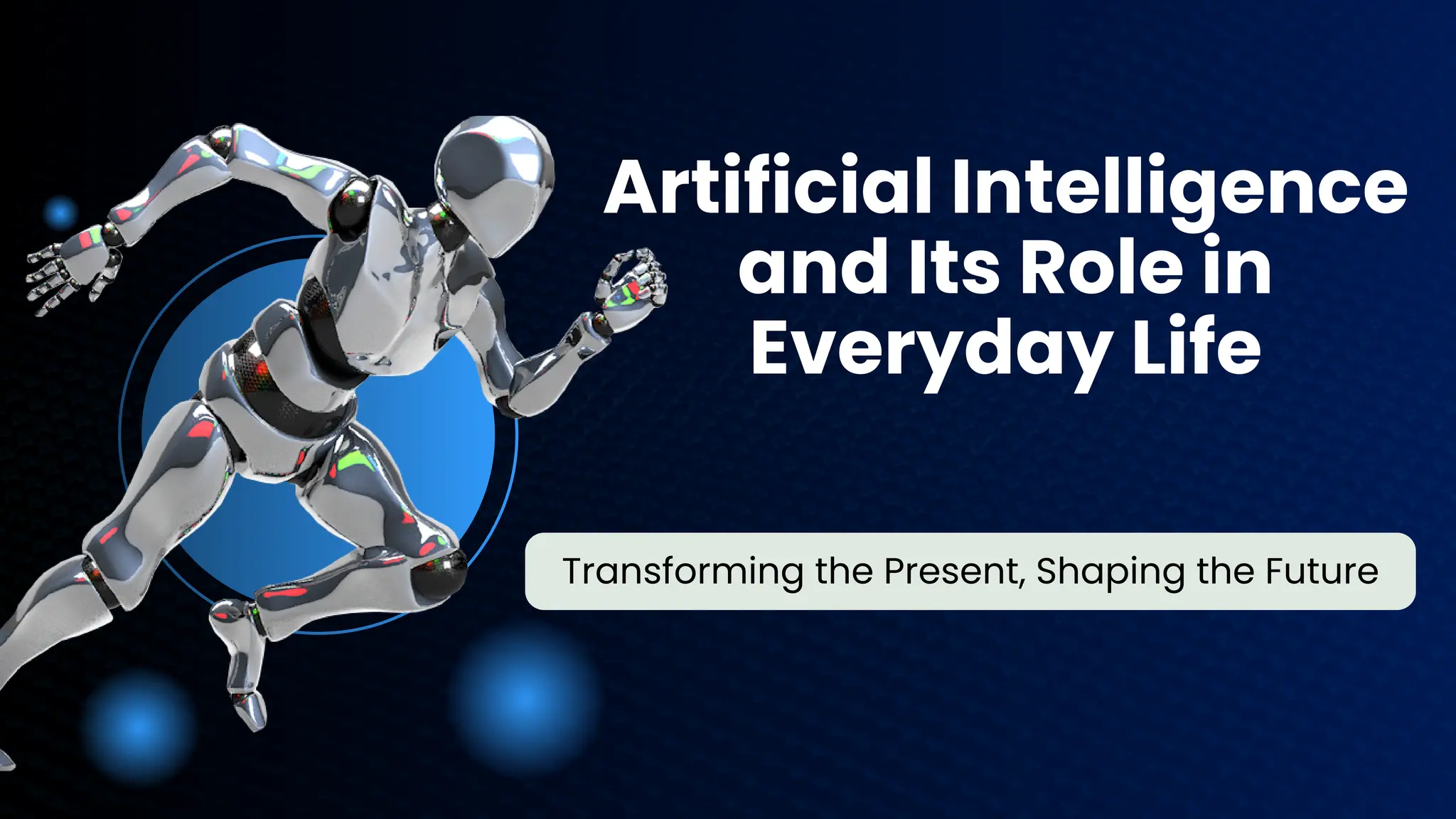 Artificial Intelligence and Its Role in Everyday Life. | PDF