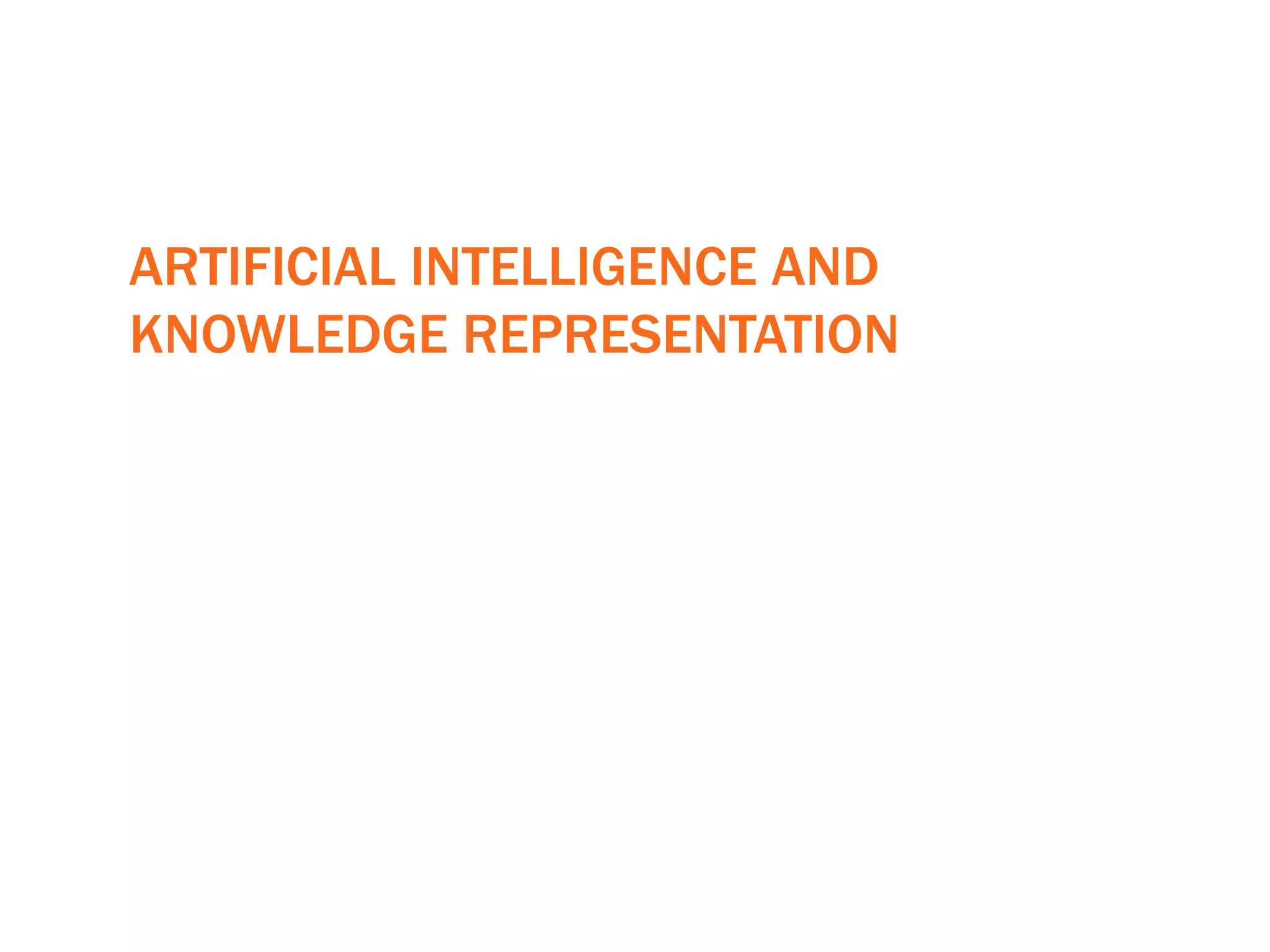 Artificial intelligence and knowledge representation | PPT