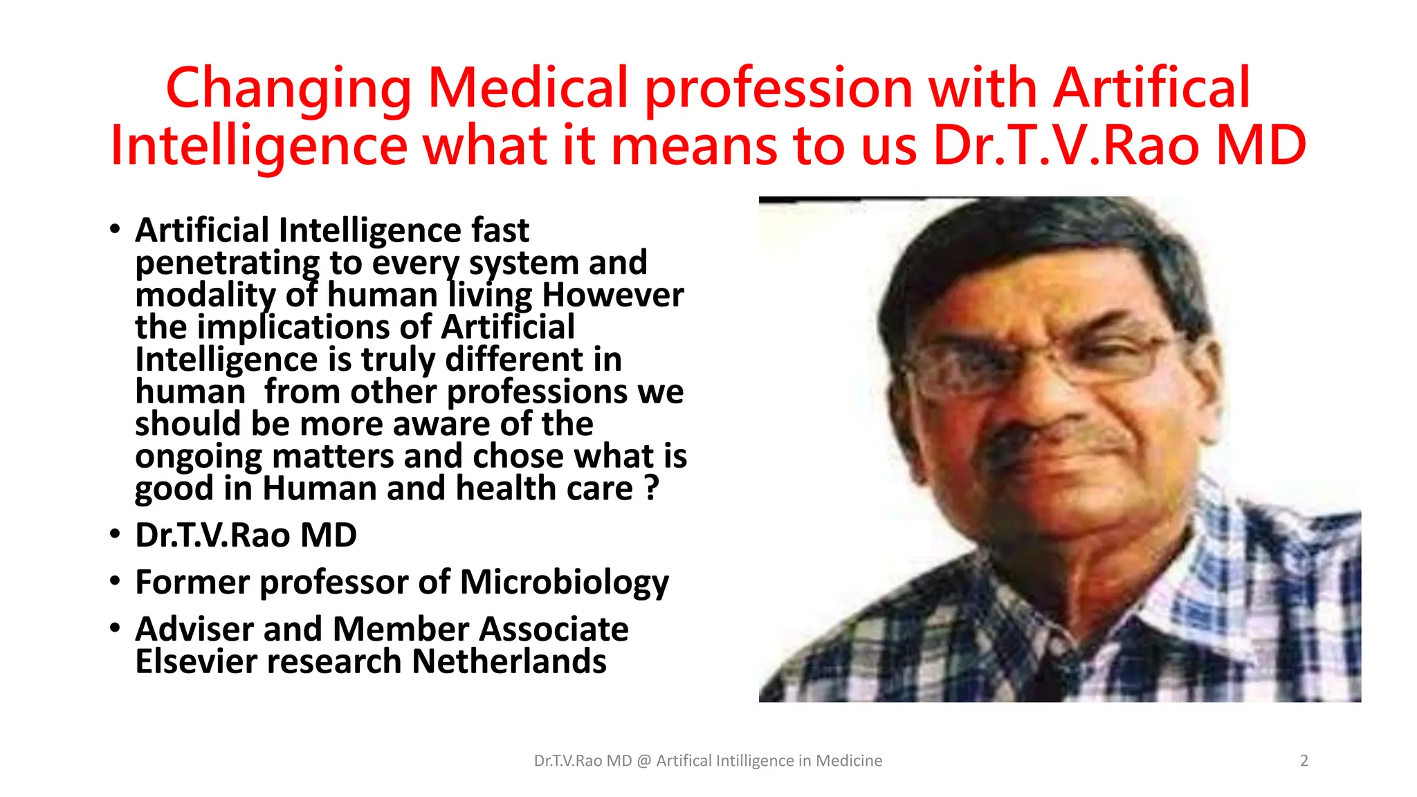 Artificial Intilligence in Mediicne by Dr.t.V.Rao MD | PPTX