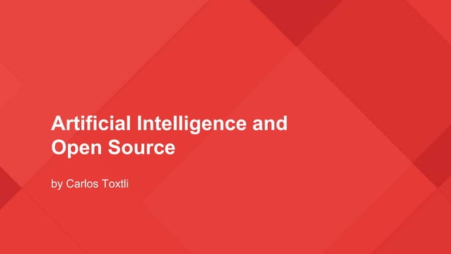 Artificial intelligence and open source | PPTX