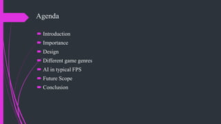 Artificial intelligence and video games | PPTX