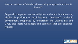 Artificial Intelligence Course in Dehradun. | PPTX