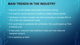 Use of Artificial intelligence for chip design.pptx