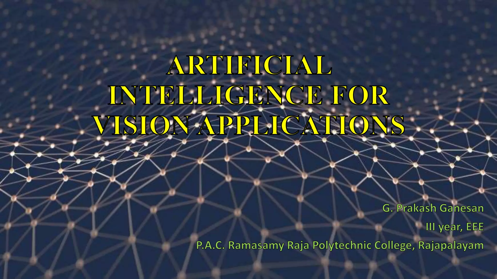 Artificial intelligence for vision applications | PPTX