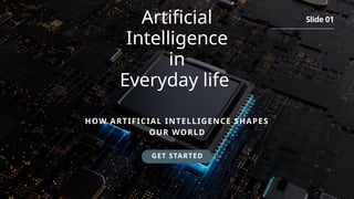 artificial intelligence in Everyday life .pptx | Internet | Computing