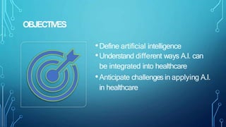 ARTIFICIAL INTELLIGENCE IN HEALTHCARE.pptx | Healthcare Industry | Industries
