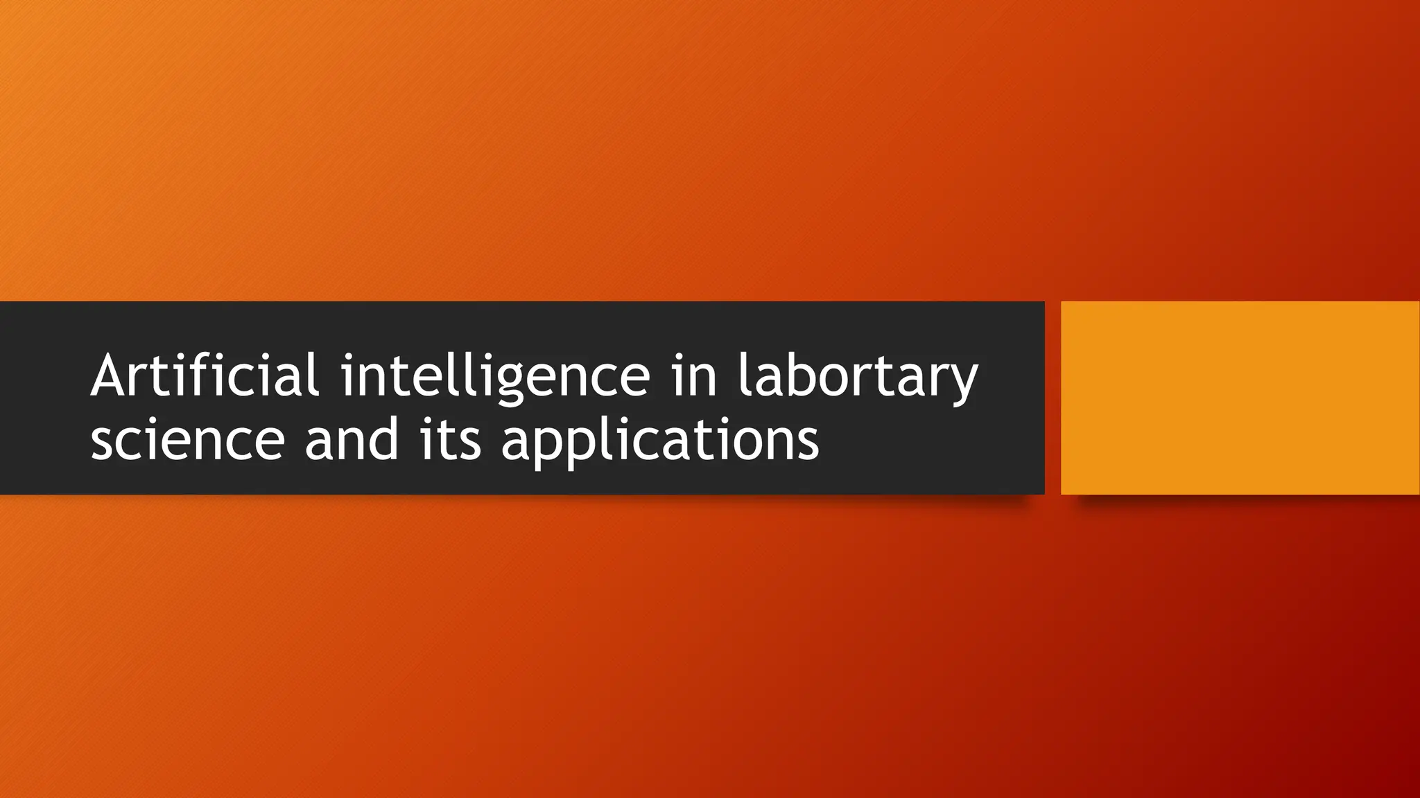 Artificial intelligence in labortary science and its applications.pptx