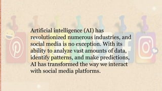 Artificial intelligence in social media. | PPTX