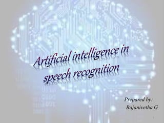 Artificial intelligence in speech recognition | PPTX