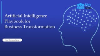 Artificial Intelligence Playbook For Business Transformation Powerpoint Presentation Slides | PPT