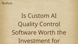 Artificial Intelligence Quality Control Software Development Services.pptx