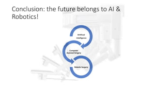 Artificial Intelligence & Robotic Surgery 1.pptx