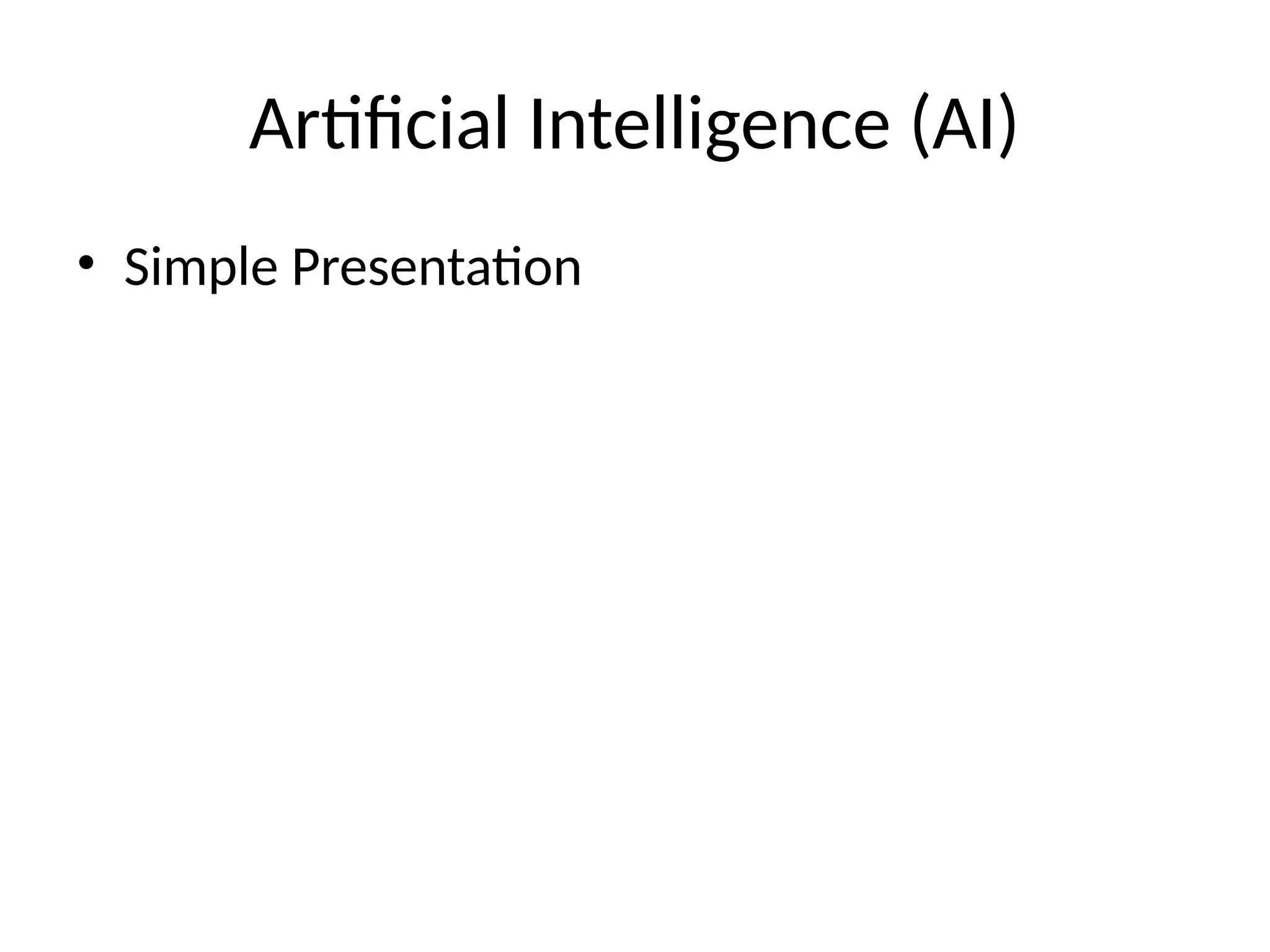 Artificial Intelligence Artificial Intelligence | PPTX