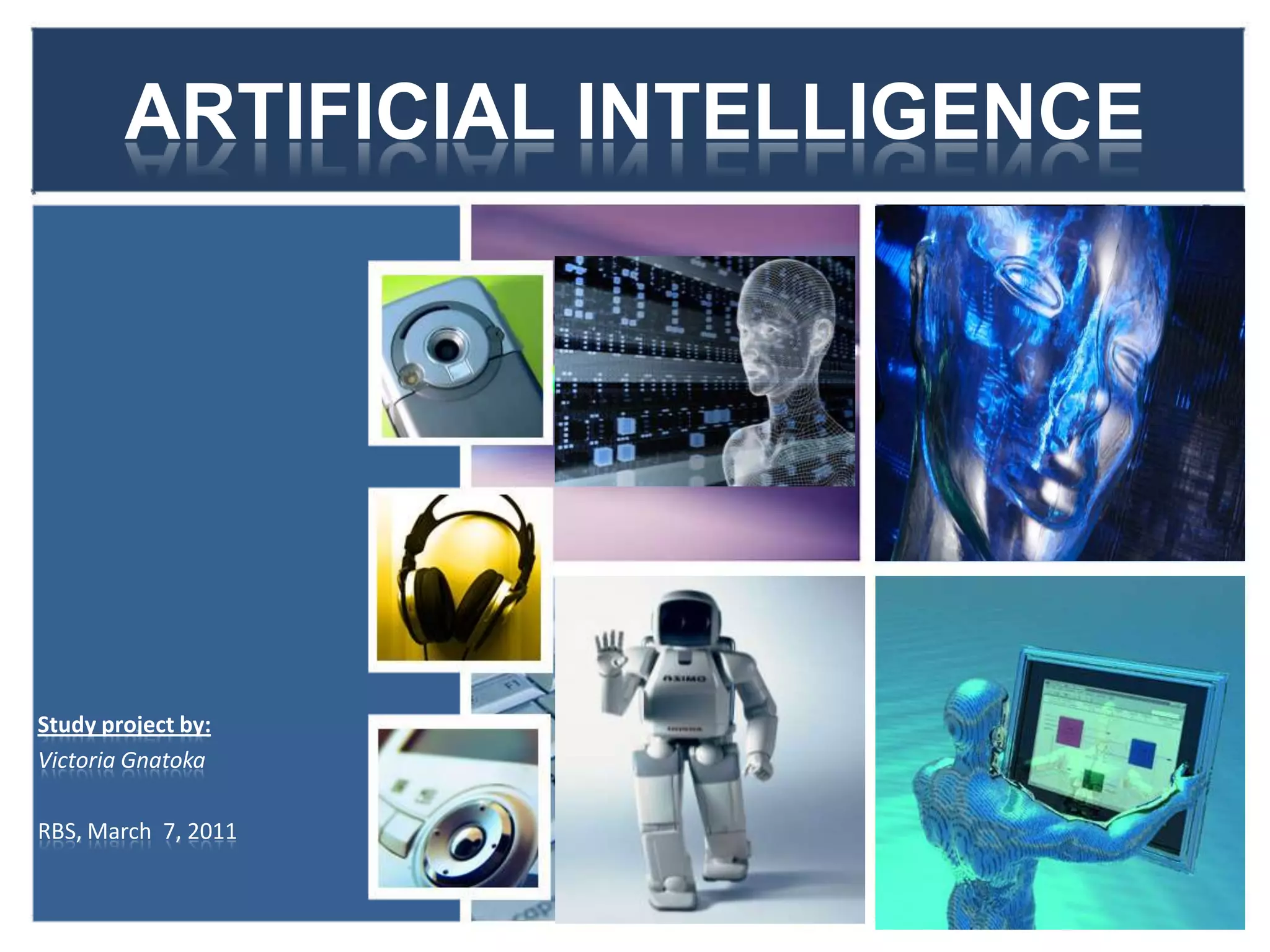Artificial intelligence study project | PPTX | Robotics | Technology ...