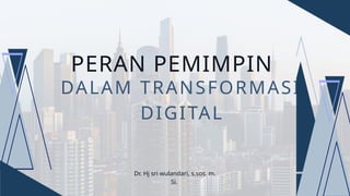 Peran pemimpin dalam transformasi digital | PPTX