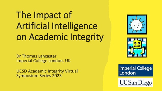 The Impact of Artificial Intelligence on Academic Integrity - UC Sen ...