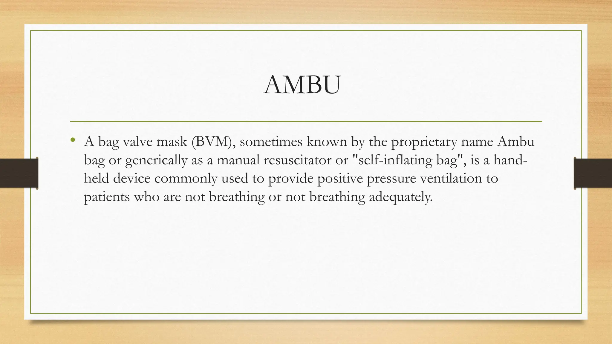 Artificial Manual Breathing Unit (AMBU).pptx