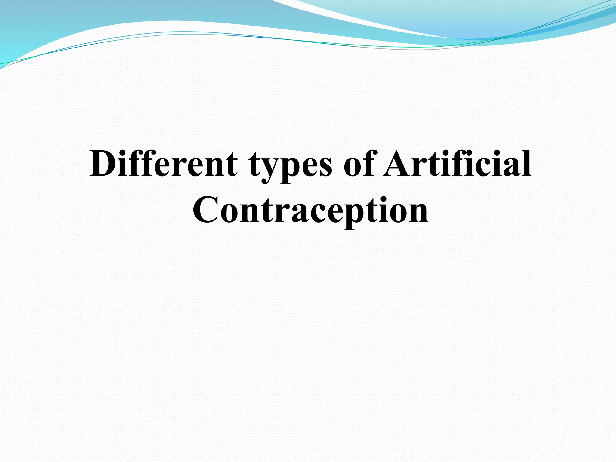 Artificial methods of birth control | PPTX
