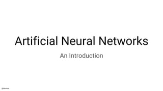 Artificial Neural Networks - An Introduction.pptx