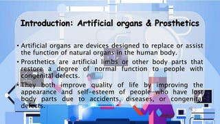 Artificial Organs And Prosthetics PPT=== | PPTX
