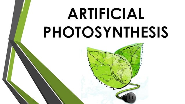 Artificial photosynthesis PPT | PPT | Free Download