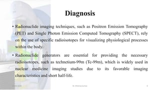 Artificial Radionuclide Generators in Medicine Applications in Radiotherapy.pptx