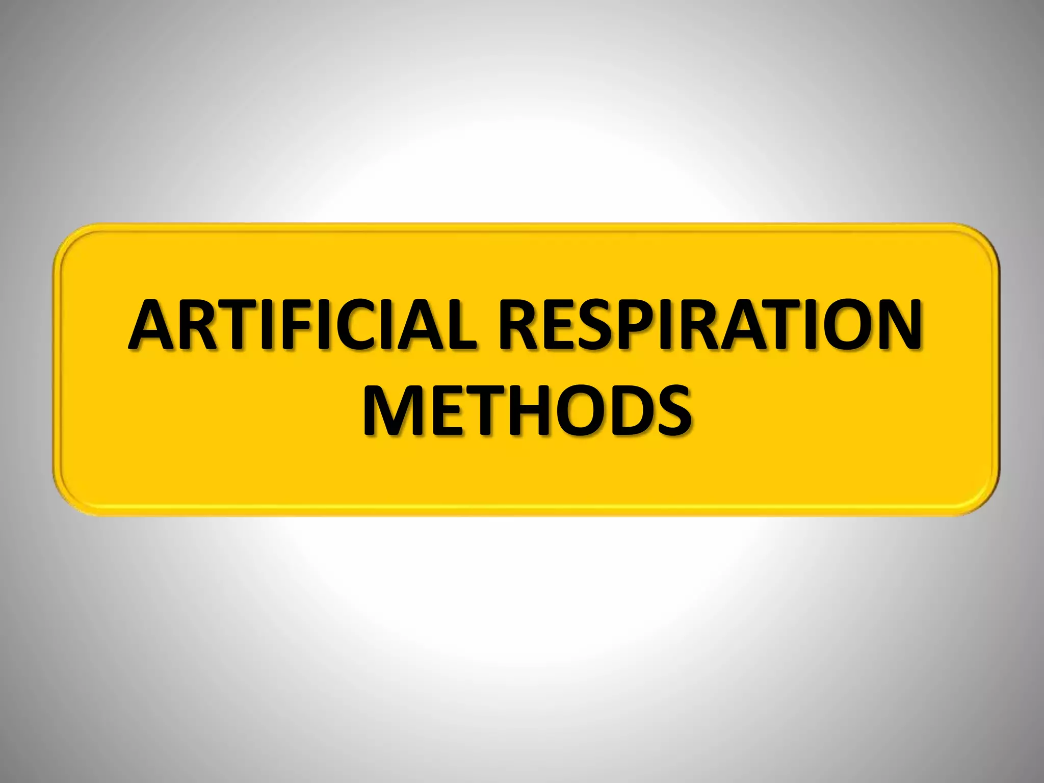 Artificial respiration method | PPTX