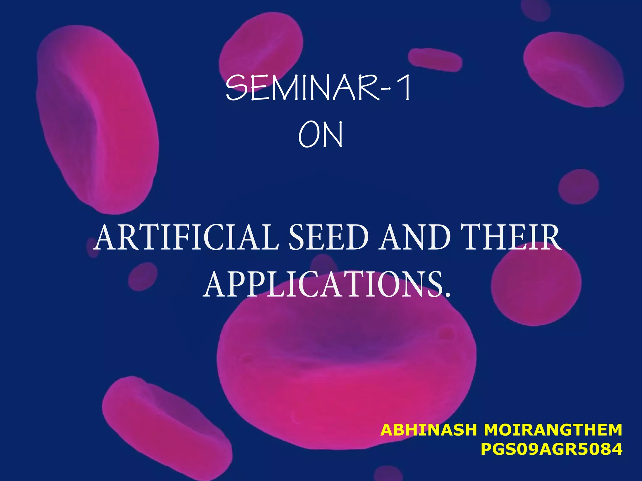 Artificial seed & and their application | PPT