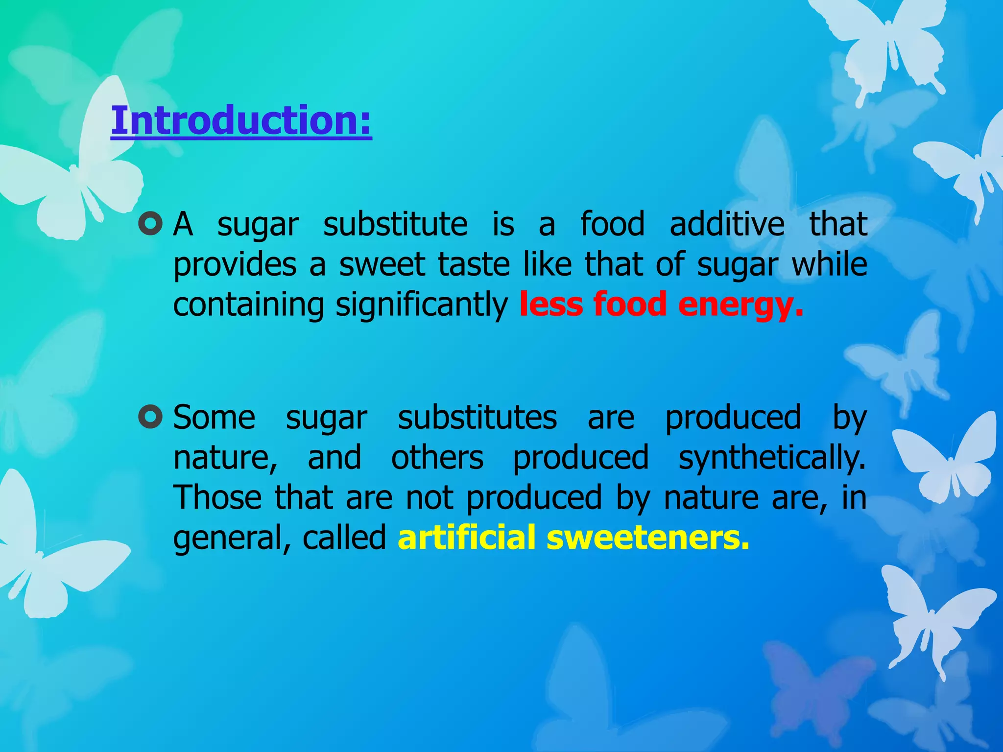 Artificial sweeteners | PPTX