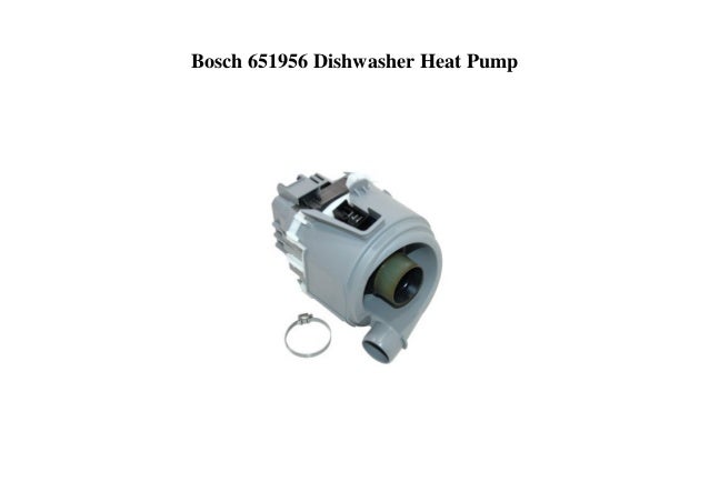 Bosch 651956 Dishwasher Heat Pump