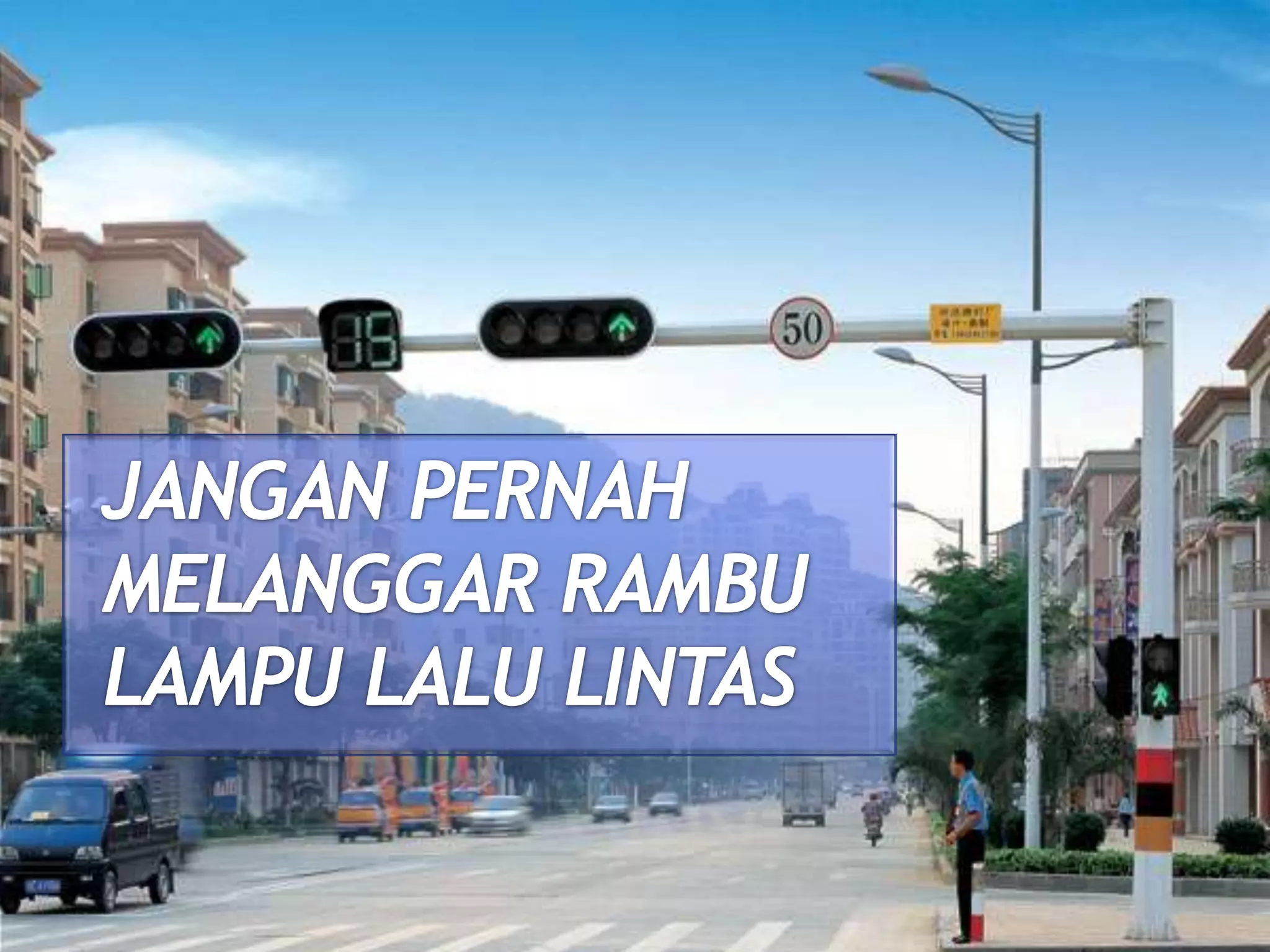 Artikel jangan pernah melanggar rambu lampu lalu lintas | PPTX
