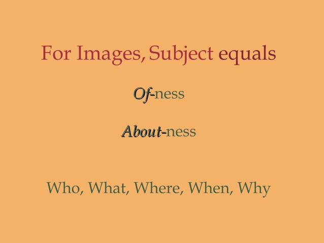 More Than Meets the Eye: Subject Cataloging for Images | PPT