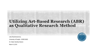 Utilizing Art-Based Research as Qualitative Research Method | PPTX ...